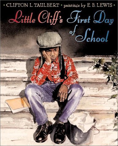 Little Cliff's First Day of School by Clifton L. Taulbert | Goodreads