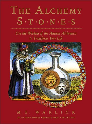 The Alchemy Stones: Use the Wisdom of the Ancient Alchemists to ...