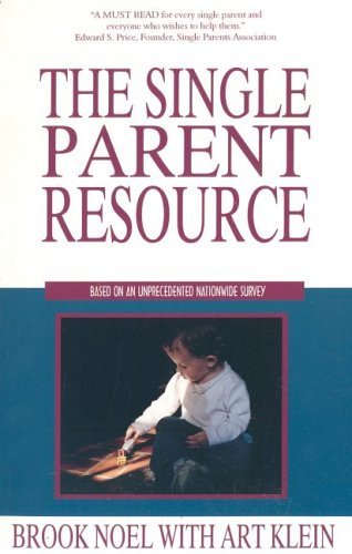 The Single Parent Resource by Brook Noel | Goodreads