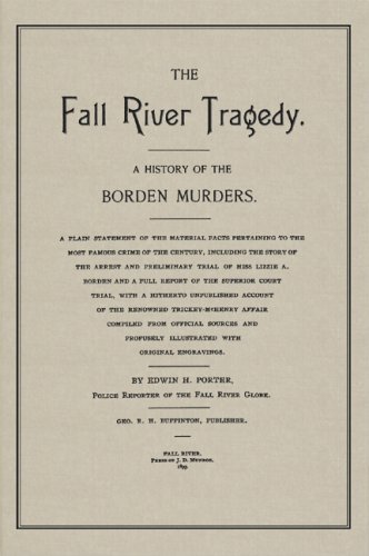 The Fall River Tragedy: A History of the Borden Murder by Edwin H ...