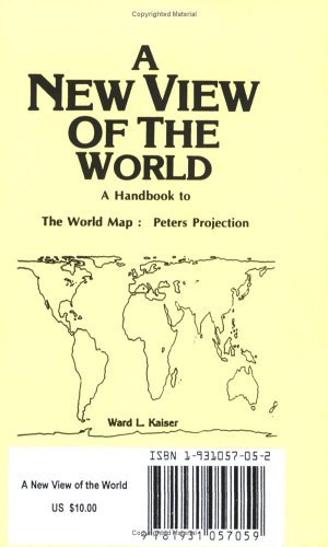 A New View of the World: Handbook to the Peters Projection World Map by ...