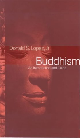 Buddhism: An Introduction and Guide by Donald S. Lopez Jr. | Goodreads