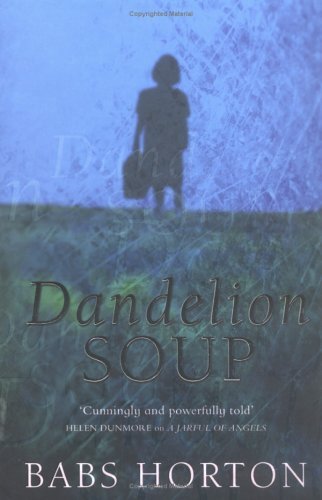 Dandelion Soup by Babs Horton | Goodreads
