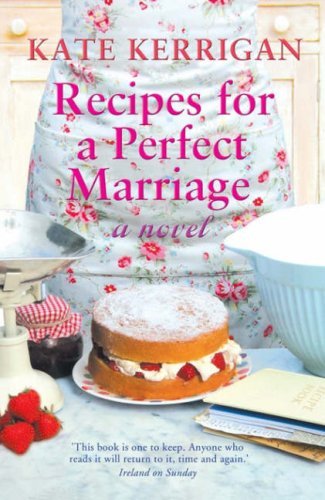 Recipes for a Perfect Marriage: A Novel by Morag Prunty | Goodreads