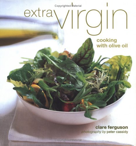 Extra Virgin: Cooking With Olive Oil by Clare Ferguson | Goodreads