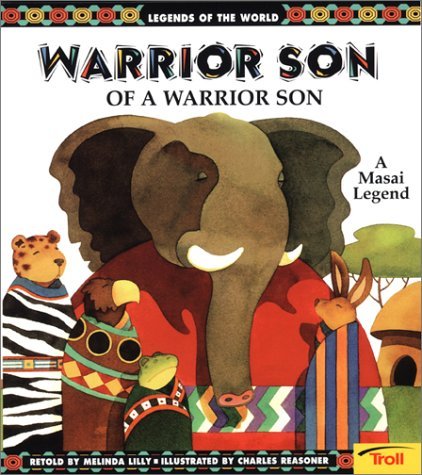 Warrior Son of a Warrior Son: A Masai Legend by Lilly | Goodreads
