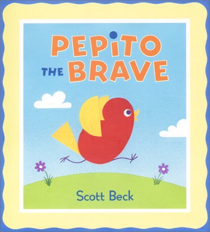 Pepito the Brave by Scott Beck | Goodreads