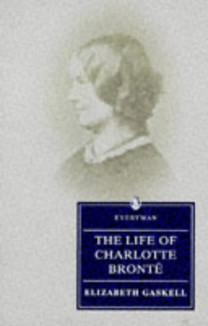 The Life of Charlotte Bronte by Elizabeth Gaskell | Goodreads