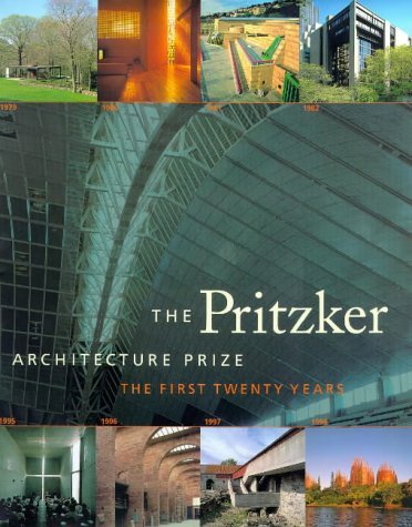 The Pritzker Architecture Prize: The First Twenty Years by Martha ...