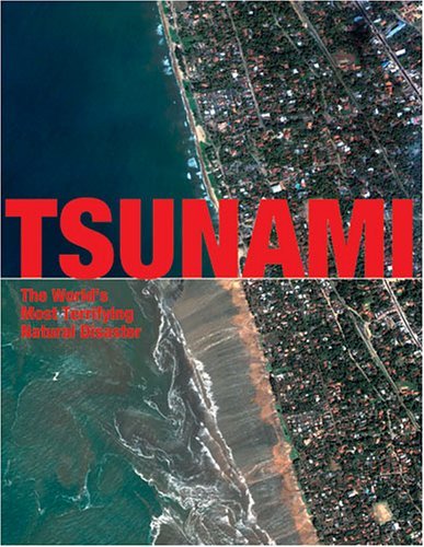 Tsunami: The World's Most Terrifying Natural Disaster by Geoff Tibballs ...