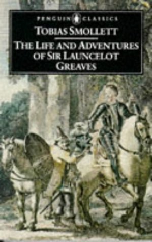 The Life and Adventures of Sir Launcelot Greaves by Tobias Smollett ...