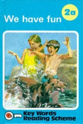 We Have Fun by Ladybird Books | Goodreads