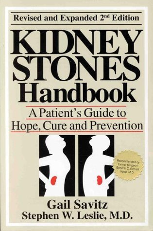 The Kidney Stones Handbook: A Patient's Guide to Hope, Cure and ...