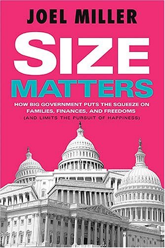 Size Matters: How Big Government Puts the Squeeze on America's Families ...