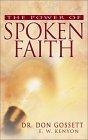 The Power of Spoken Faith by Don Gossett | Goodreads