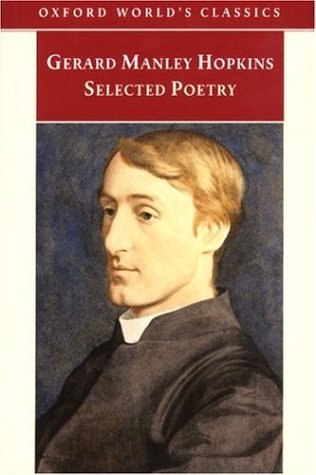 Selected Poetry by Gerard Manley Hopkins | Goodreads