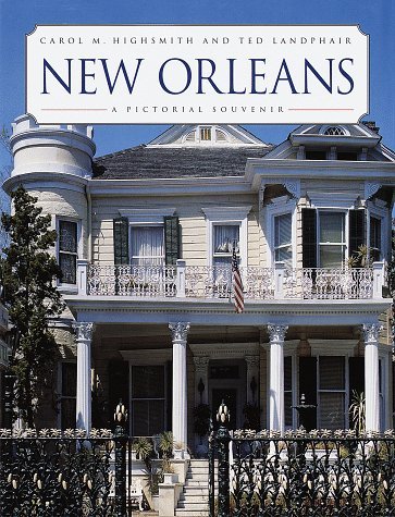 New Orleans: A Pictorial Souvenir by Carol M. Highsmith | Goodreads