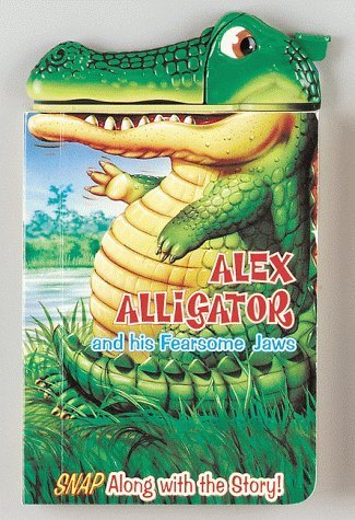 Alex Alligator and His Fearsome Jaws by Paul Flemming | Goodreads