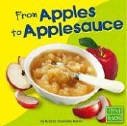 From Apples to Applesauce by Kristin Thoennes Keller | Goodreads