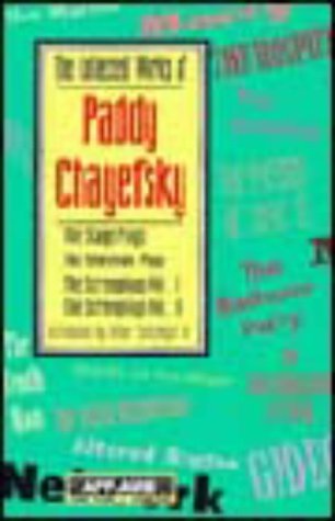 The Collected Works Of Paddy Chayefsky by Paddy Chayefsky | Goodreads