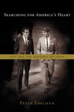 Searching for America's Heart: Rfk and the Renewal of Hope by Peter ...