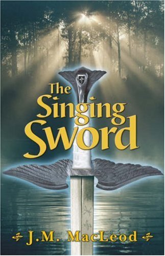 The Singing Sword by J.M. MacLeod | Goodreads