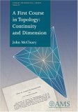 A First Course in Topology: Continuity and Dimension (Student ...