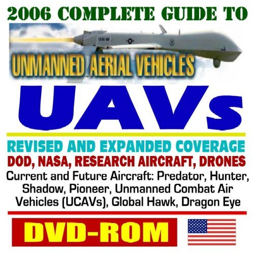 2006 Complete Guide Unmanned Aerial Vehicles (UAVs), Drones, and ...