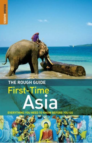 The Rough Guide to First-Time Asia 4 by Lesley Reader | Goodreads