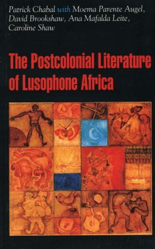 The Postcolonial Literature of Lusophone Africa by Patrick Chabal ...