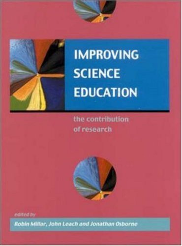 Improving Science Education: The Contribution of Research by Robin ...