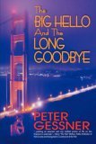 The Big Hello and the Long Goodbye by Peter, Gessner | Goodreads