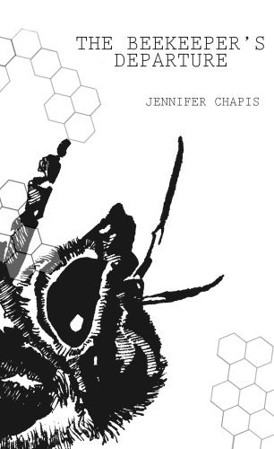 The Beekeeper's Departure by Jennifer Chapis | Goodreads