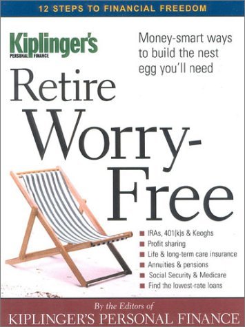 Retire Worry-Free: Money-Smart Ways to Build the Next Egg You'll Need ...