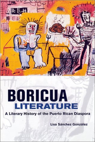 Boricua Literature: A Literary History of the Puerto Rican Diaspora by ...