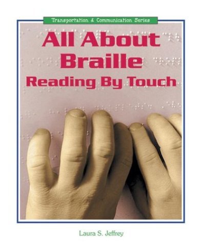 All About Braille: Reading by Touch by Laura S. Jeffrey | Goodreads