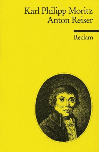 Anton Reiser: Ein psychologischer Roman by Karl Philipp Moritz | Goodreads