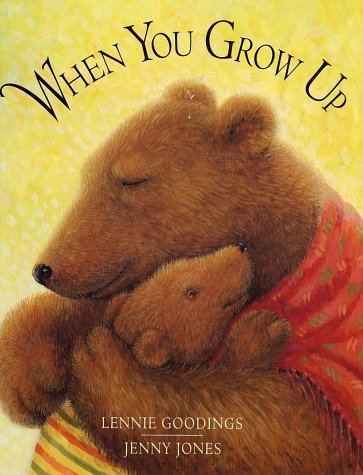 When You Grow Up by Lennie Goodings | Goodreads
