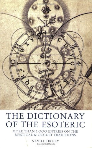 The Dictionary Of The Esoteric: More than 3000 Entries On The Mystical ...