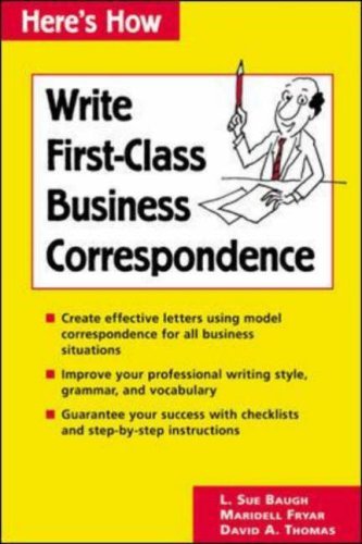 Here's How: Write First-Class Business Correspondence by L. Sue Baugh ...