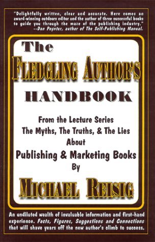 The Fledgling Author's Handbook by Michael Reisig | Goodreads