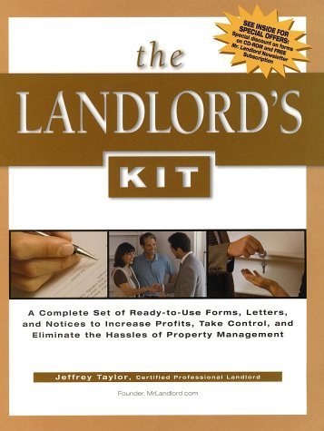 The Landlord's Kit: A Complete Set of Ready-To-Use Forms, Letters, and ...