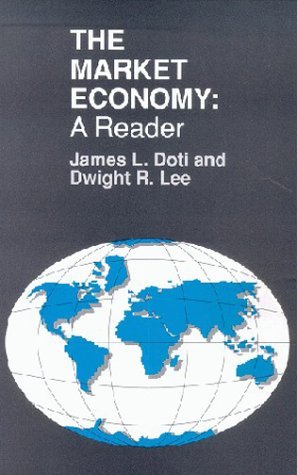 The Market Economy: A Reader by Dwight R. Lee | Goodreads