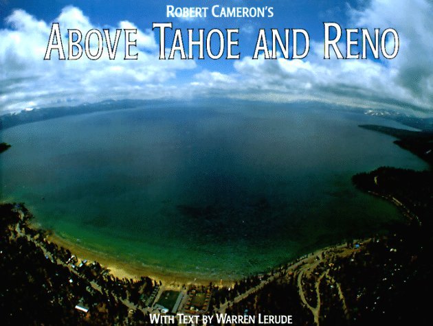 Above Tahoe and Reno by Robert W. Cameron | Goodreads