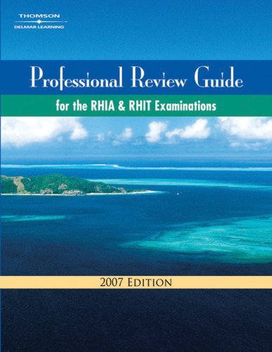 Professional Review Guide for the RHIA and RHIT Examinations, 2007 ...