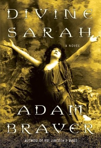 Divine Sarah by Adam Braver | Goodreads