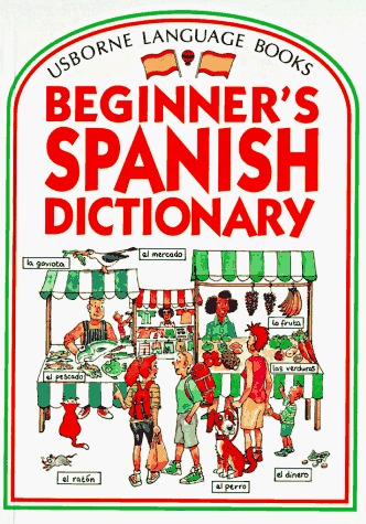 Beginner's Spanish Dictionary by Helen Davies | Goodreads