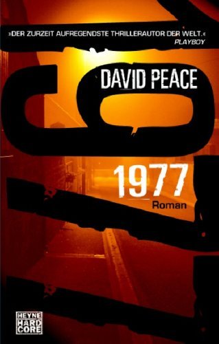 1977 by David Peace | Goodreads