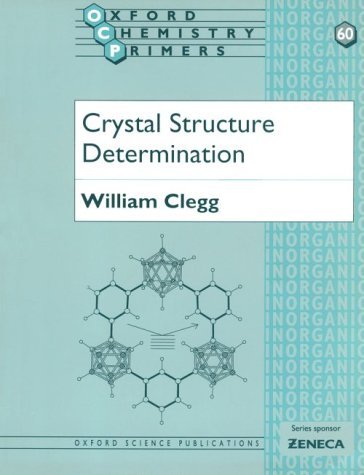 Crystal Structure Determination by William Clegg | Goodreads