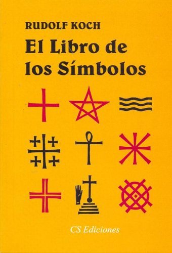 El Libro de los Simbolos (Spanish Edition) by Koch Rudolf | Goodreads